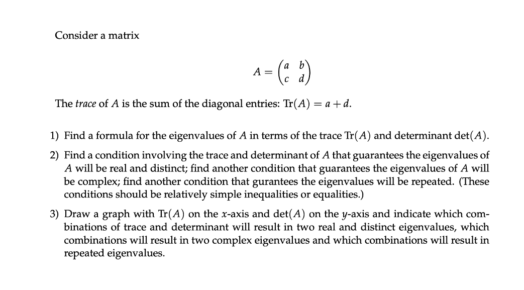 Solved Consider a matrix A= a b с d The trace of A is the | Chegg.com