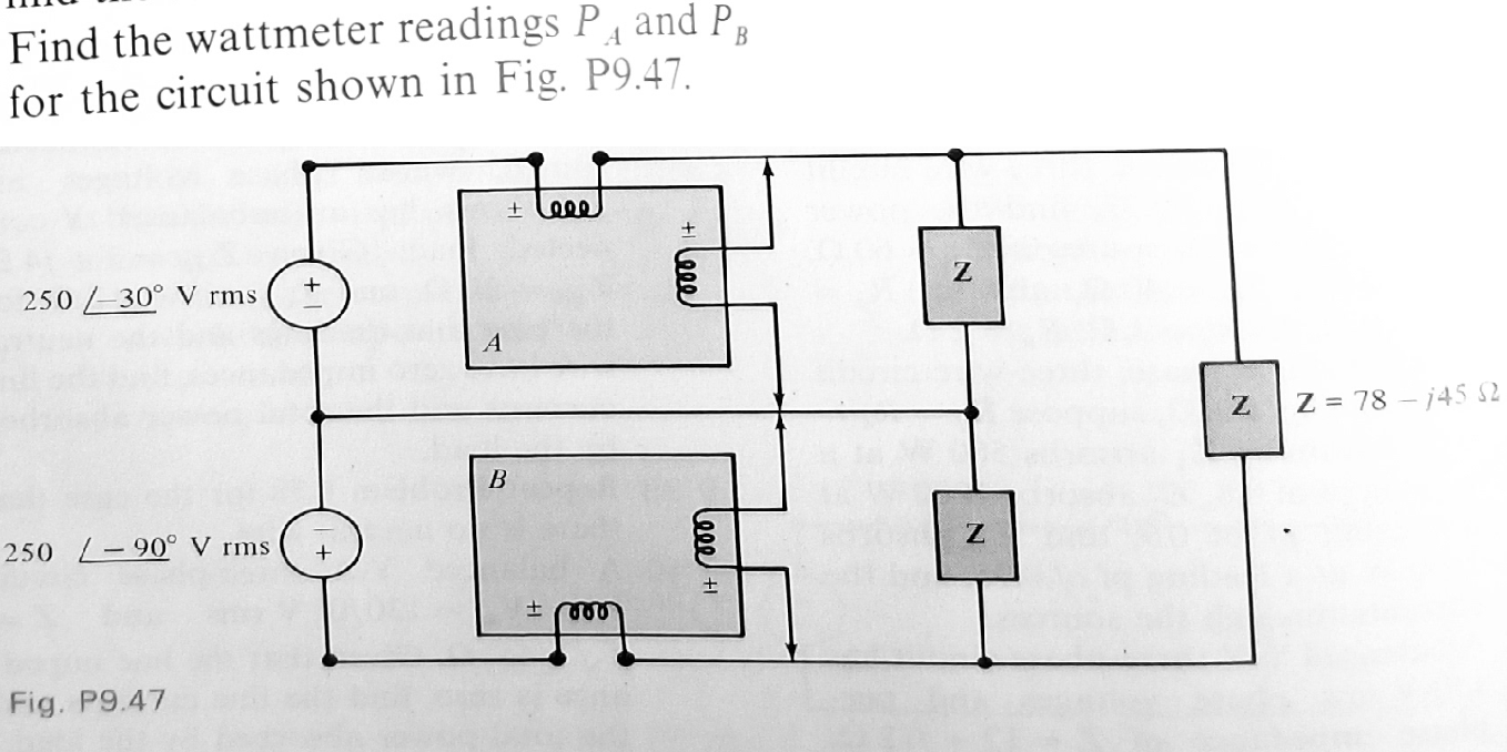 Solved Find the wattmeter readings P, and PR for the circuit | Chegg.com