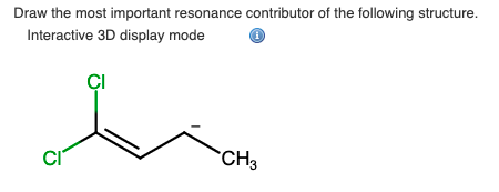 Solved Draw the most important resonance contributor of the | Chegg.com