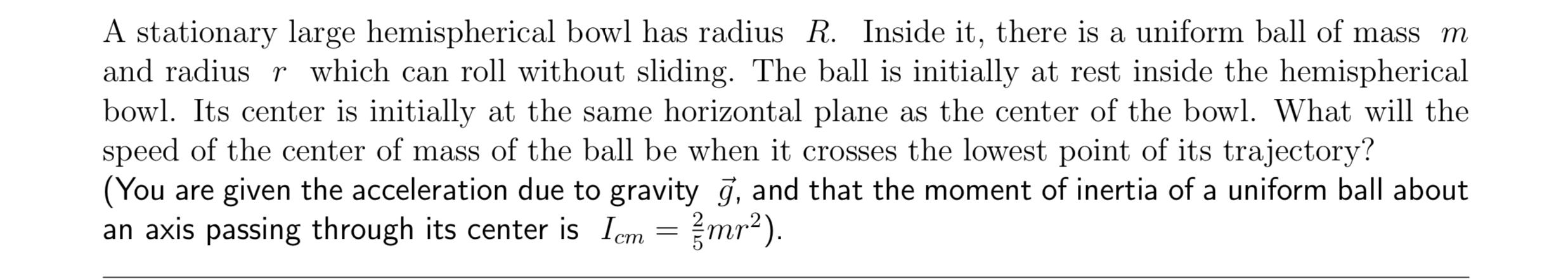 Solved A stationary large hemispherical bowl has radius R. | Chegg.com