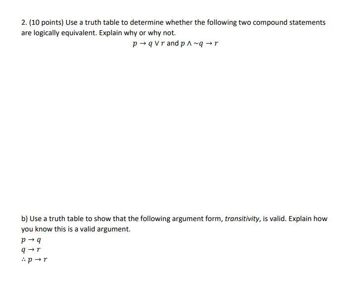 Solved 2. (10 points) Use a truth table to determine whether | Chegg.com