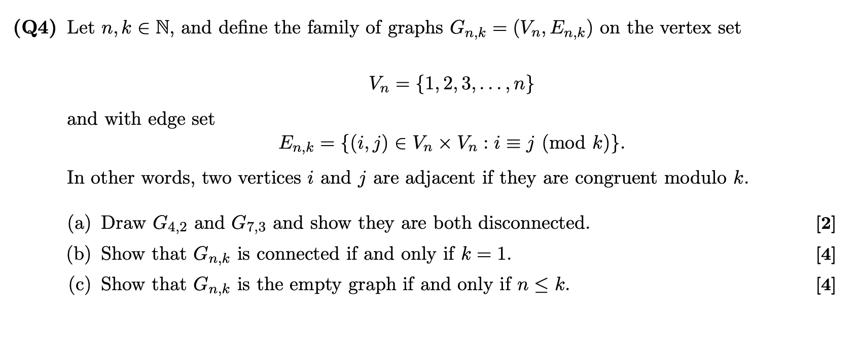 Solved (Q4) Let n,k € N, and define the family of graphs | Chegg.com