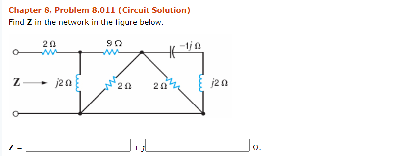 Solved Chapter 8, Problem 8.011 (Circuit Solution) Find Z in | Chegg.com