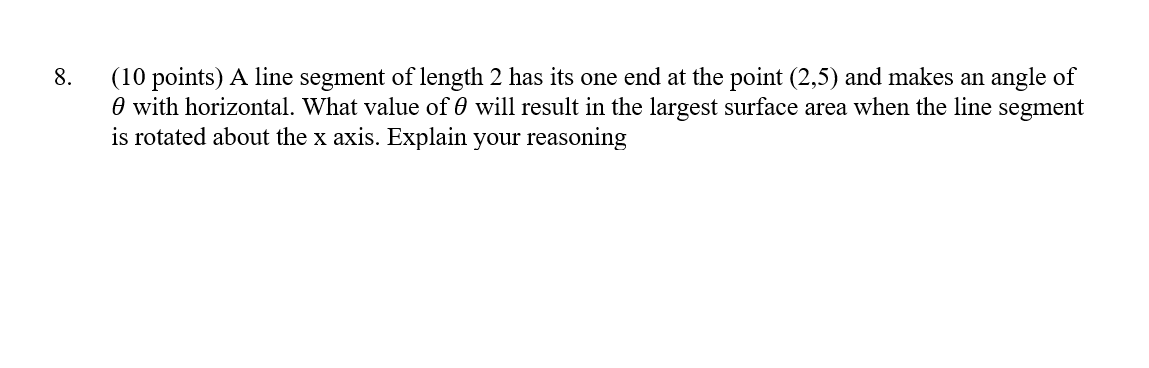 Solved (10 points) A line segment of length 2 has its one | Chegg.com
