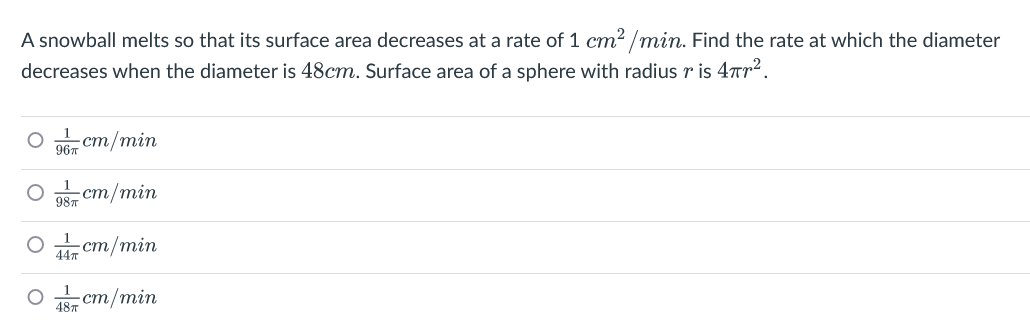 Solved A snowball melts so that its surface area decreases | Chegg.com