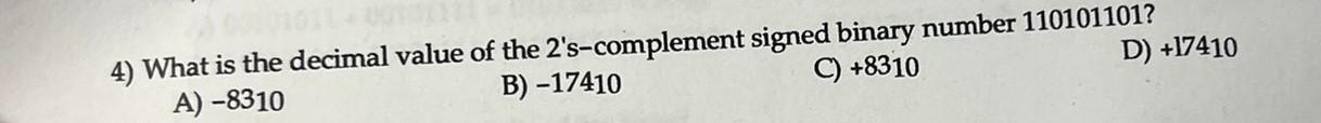 Solved 4) What is the decimal value of the 2 's-complement | Chegg.com