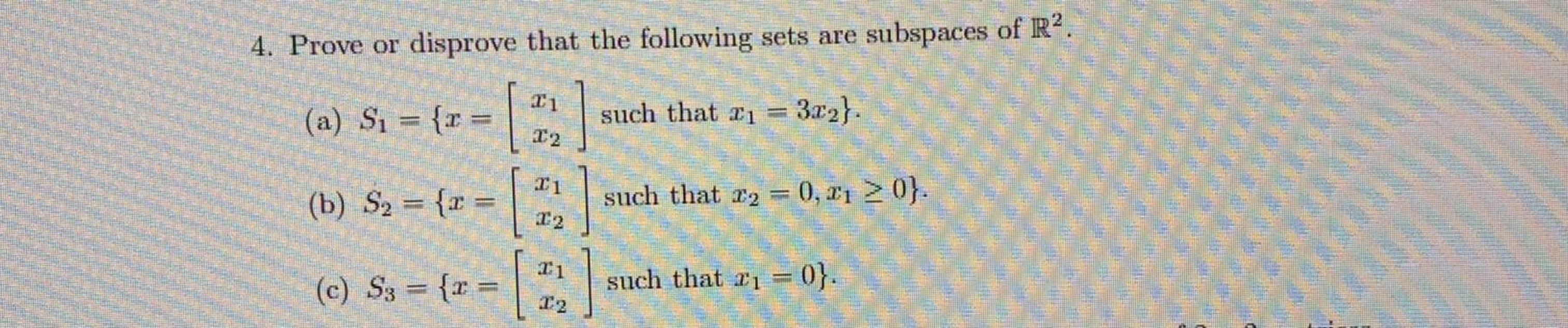 Solved 4. Prove or disprove that the following sets are | Chegg.com