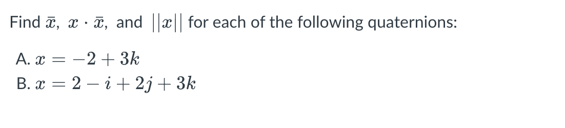 Solved Find T, X •, and ||2|| for each of the following | Chegg.com