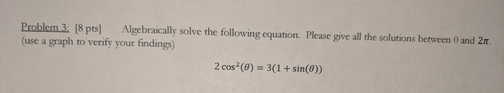 Solved Problem 3: [8 pts] Algebraically solve the following | Chegg.com