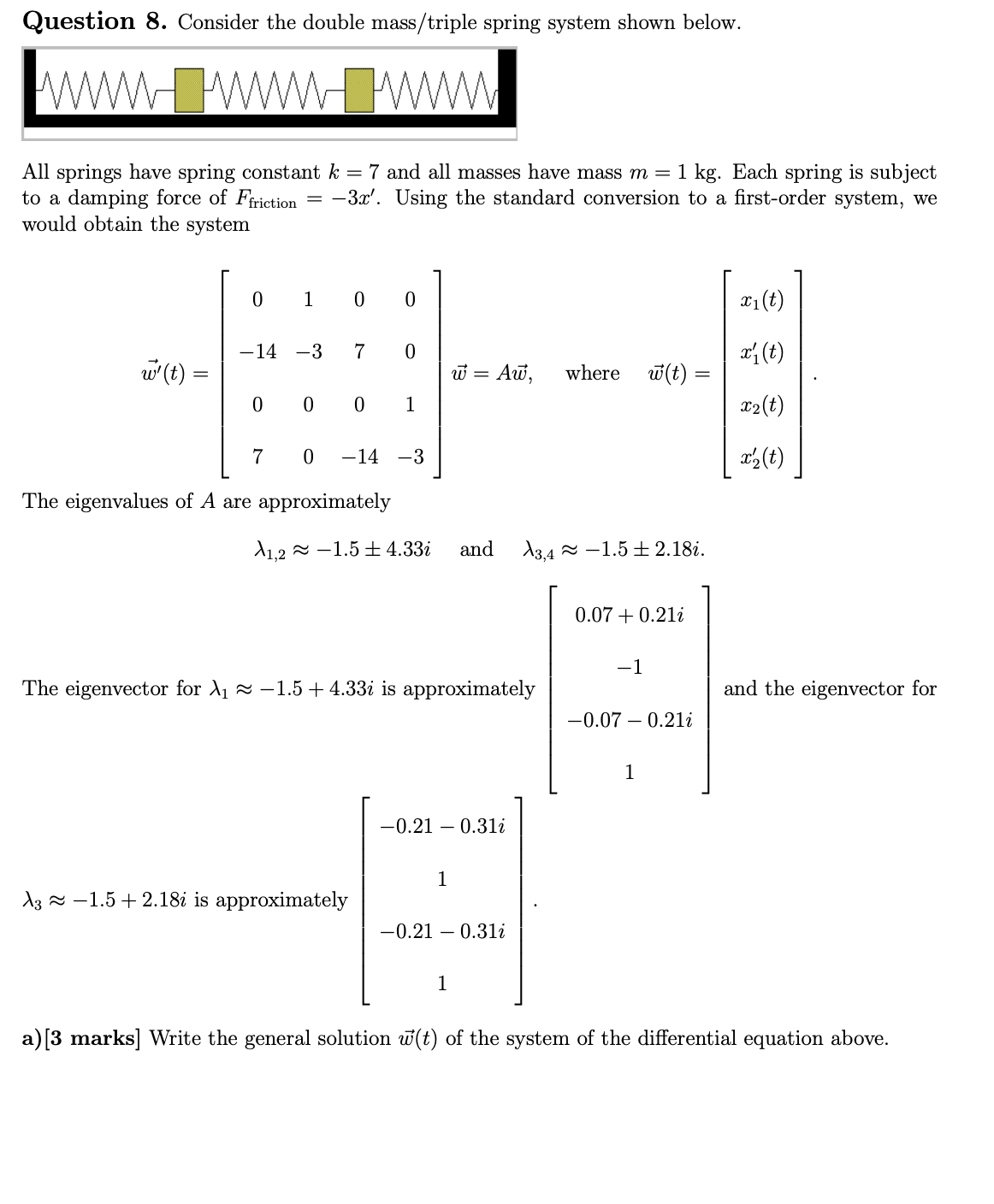 Solved Question 8. Consider the double mass/triple spring | Chegg.com