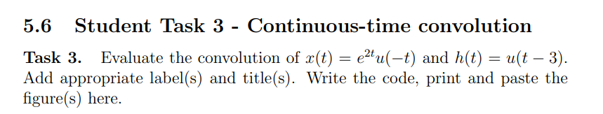 Solved 5.5 Student Task 2 - Continuous-time convolution | Chegg.com