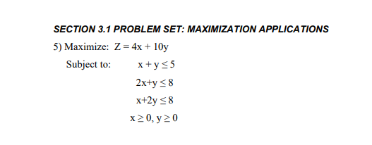 Solved SECTION 3.1 PROBLEM SET: MAXIMIZATION APPLICATIONS 5) | Chegg.com