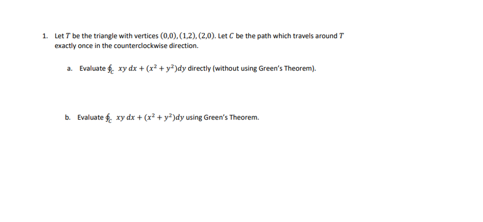 Solved 1. Let T be the triangle with vertices | Chegg.com