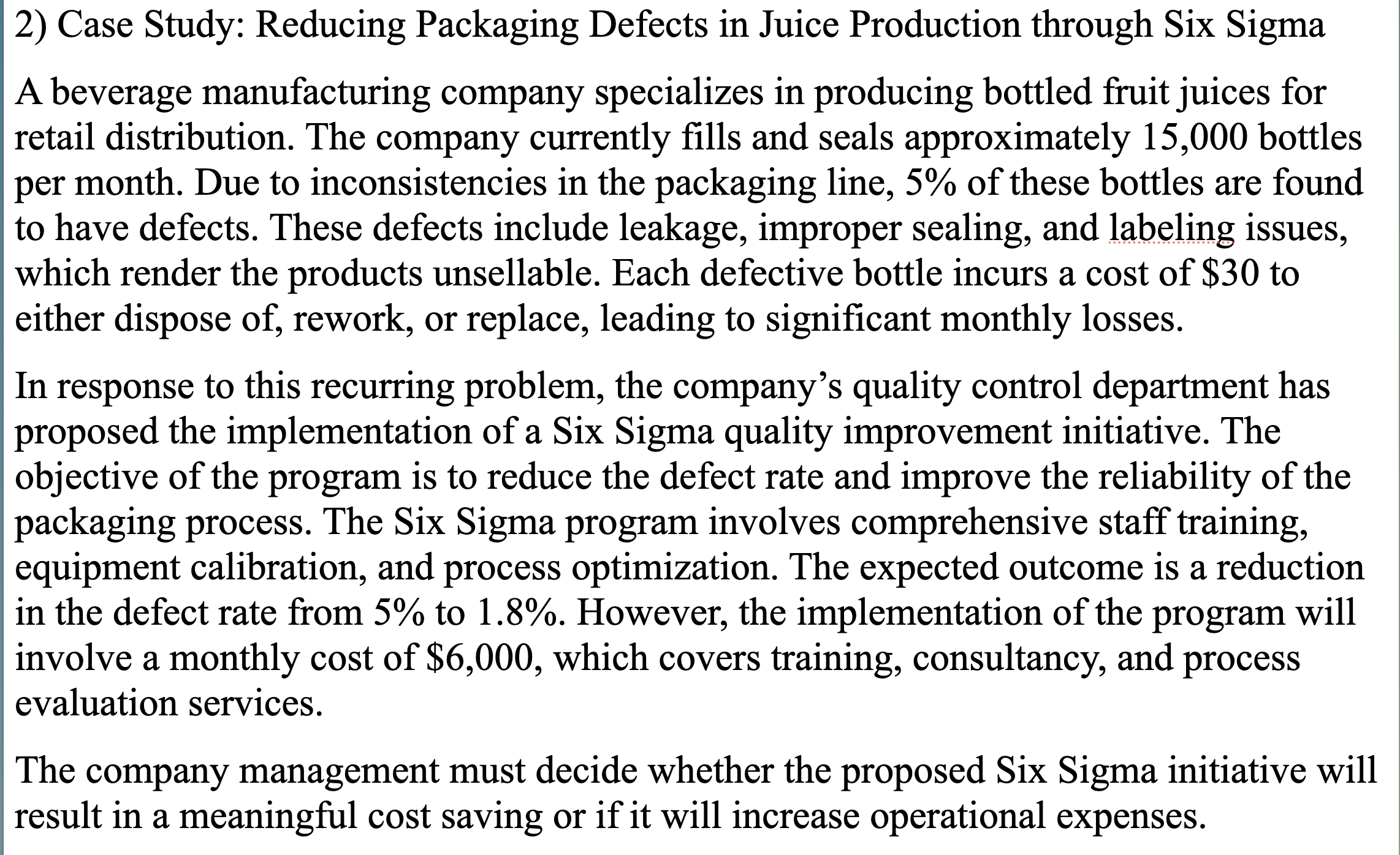 Solved 2) ﻿Case Study: Reducing Packaging Defects in Juice | Chegg.com