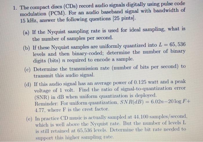 Solved 1. The compact discs (CDs) record audio signals | Chegg.com