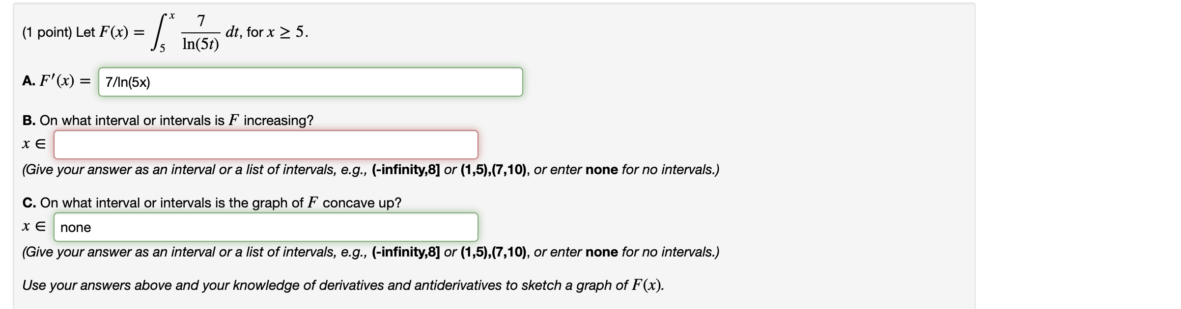 Solved (1 ﻿point) ﻿Let F(x)=∫5x7ln(5t)dt, ﻿for | Chegg.com