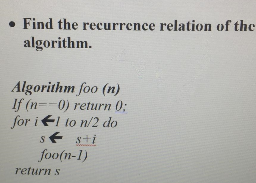 Solved • Find the recurrence relation of the algorithm. | Chegg.com