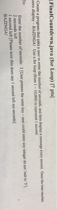 Solved FinalCountdewn.java (for Loop) 17 pts] Create a | Chegg.com
