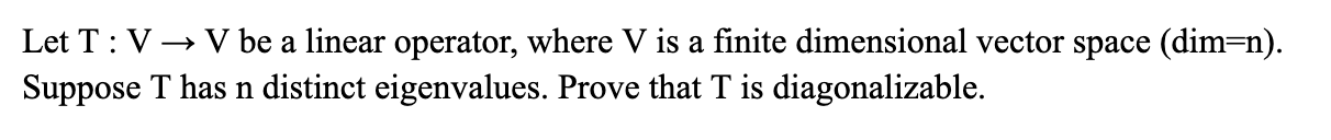 Solved Let T:V → V be a linear operator, where V is a finite | Chegg.com
