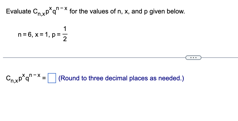 Solved Evaluate Cn,xpxqn-x ﻿for the values of n,x, ﻿and p | Chegg.com