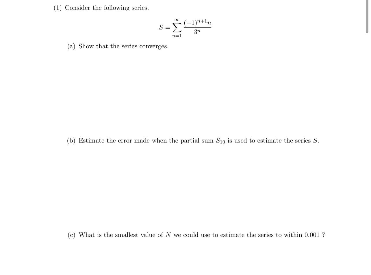Solved (1) Consider the following series. S= 8LE (-1)"+in 3n | Chegg.com
