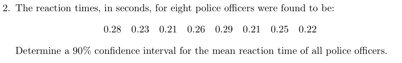 Solved 2. The reaction times, in seconds, for eight police | Chegg.com