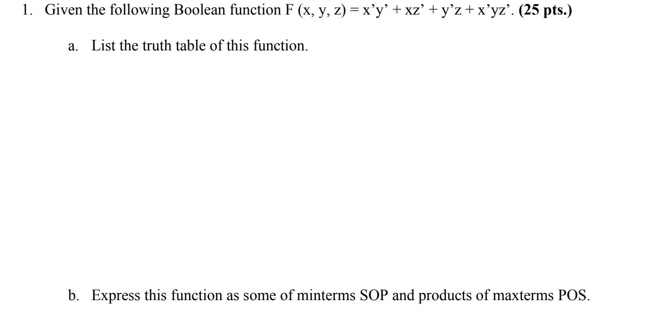 Solved 1. Given the following Boolean function F (x, y, z) = | Chegg.com