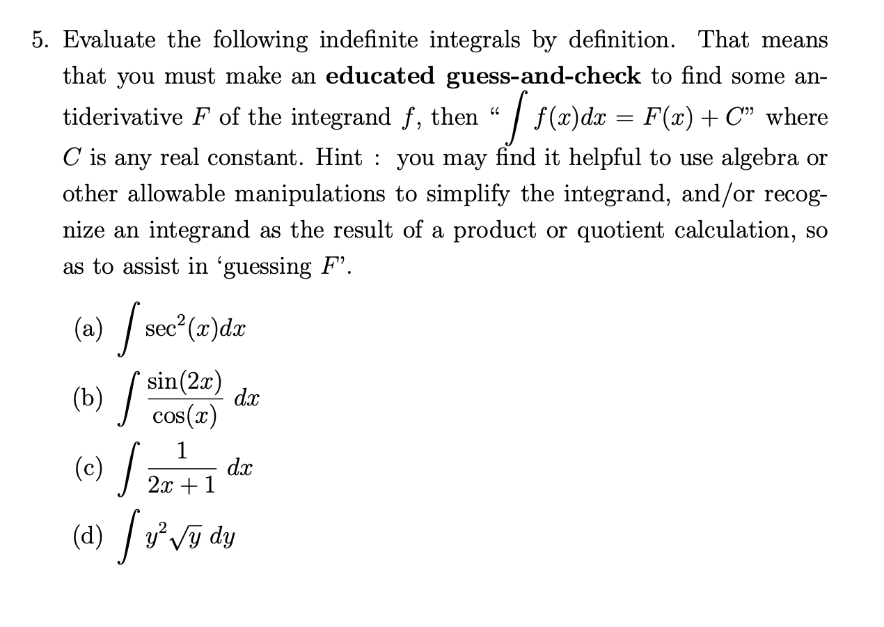 Solved 5. Evaluate the following indefinite integrals by | Chegg.com