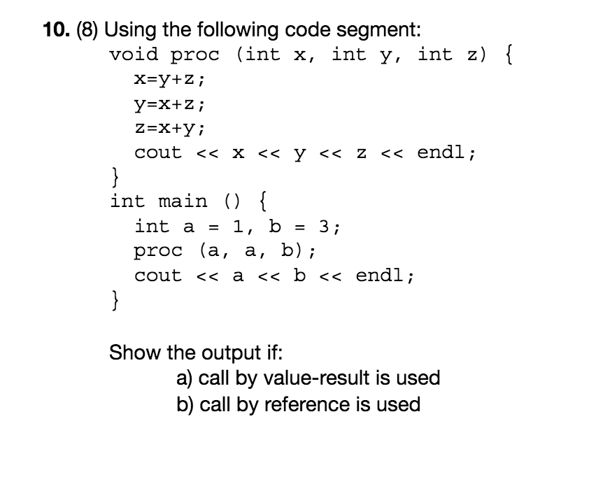 Solved 10. (8) Using the following code segment: void proc | Chegg.com