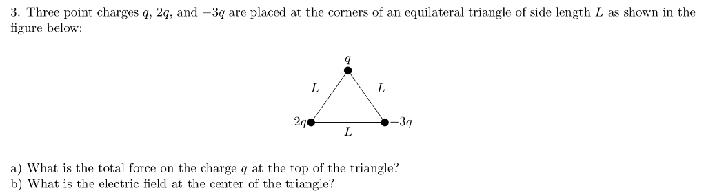 Solved 3. Three point charges q,2q, and -3q are placed at | Chegg.com