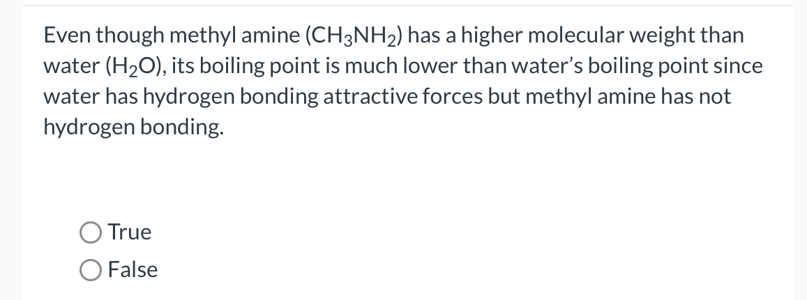 Solved Even though methyl amine (CH3NH2) has a higher | Chegg.com