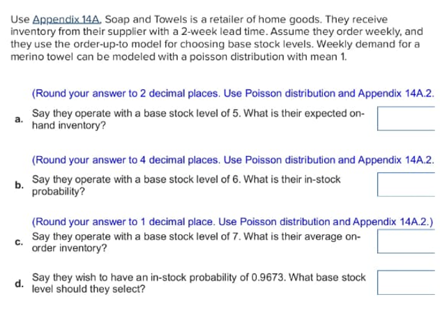Solved Use Appendix 14A. Soap and Towels is a retailer of | Chegg.com