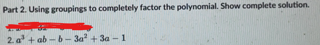 Solved Part 2. Using groupings to completely factor the | Chegg.com