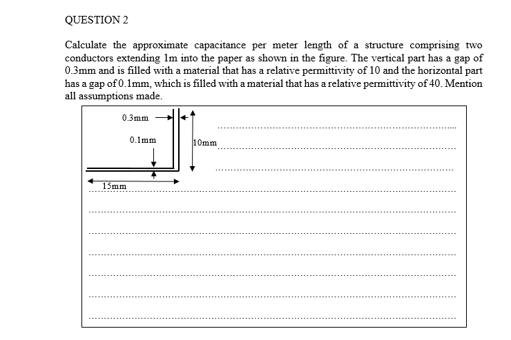 Solved QUESTION 2 ﻿Calculate the approximate capacitance per | Chegg.com