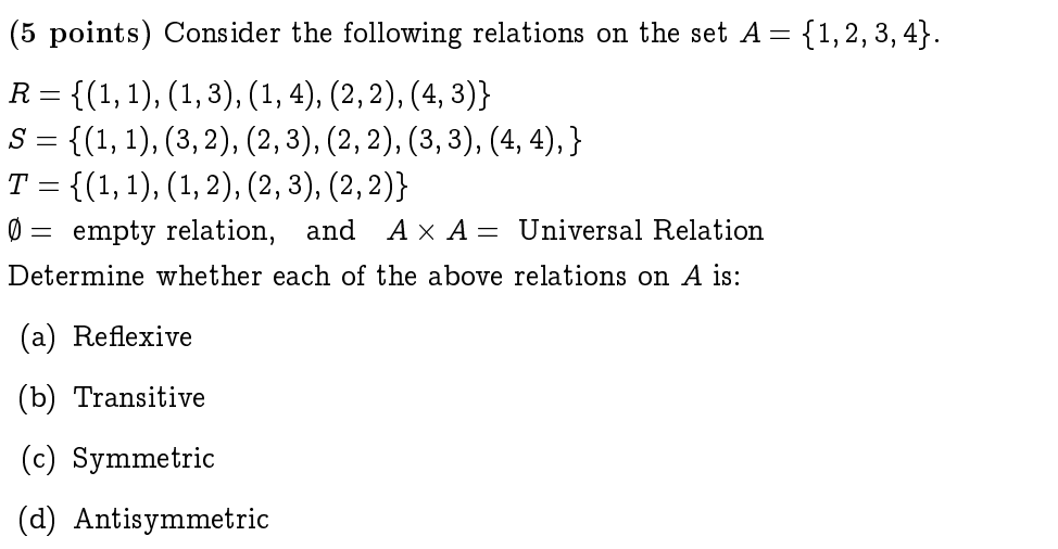 Solved = = (5 points) Consider the following relations on | Chegg.com