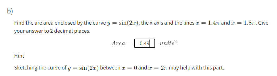 Solved b)Find the are area enclosed by the curve y=sin(2x), | Chegg.com