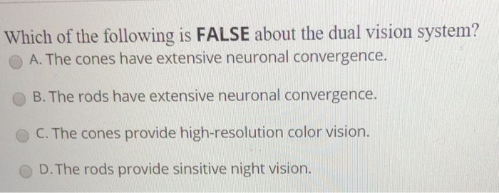 Solved Which of the following is FALSE about the dual vision | Chegg.com
