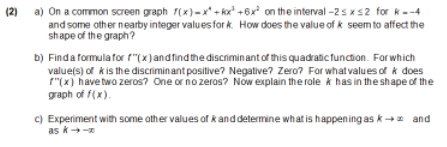 Solved (2) a) On a common screen graph f(x)=x*+* +6x2 on the | Chegg.com