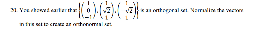 Solved 1 12 ] is an orthogonal set. Normalize the vectors | Chegg.com