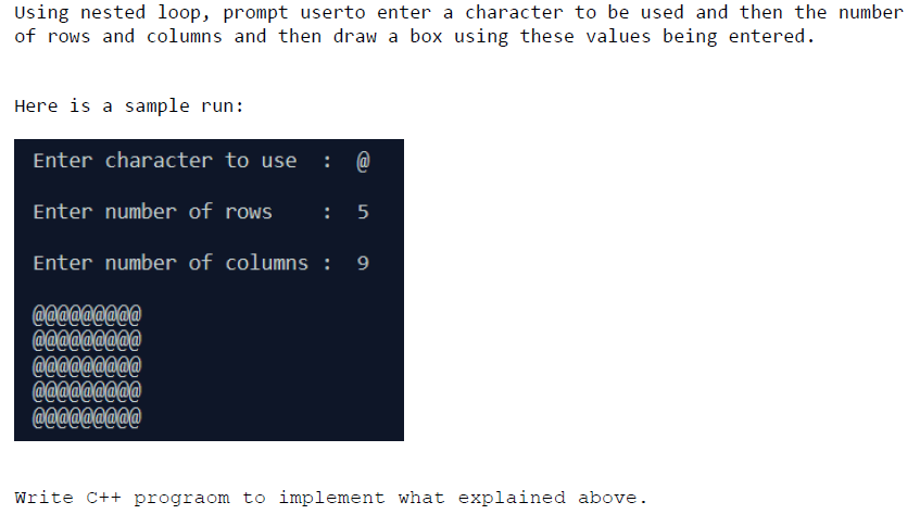 Solved Using nested loop, prompt userto enter a character to | Chegg.com