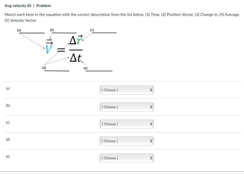 Solved Avg velocity ID Problem Match each term in the | Chegg.com