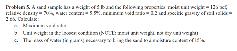 Solved Problem 5. A sand sample has a weight of 5lb and the | Chegg.com