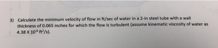Solved Calculate the minimum velocity of flow in ft/sec of | Chegg.com