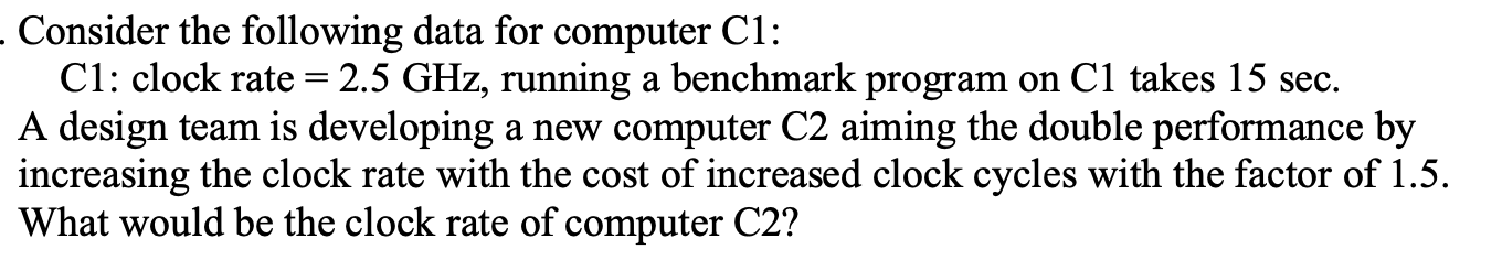 Solved - Consider the following data for computer C1: C1: | Chegg.com