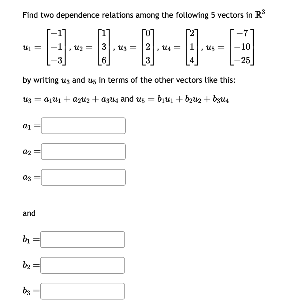 Solved Find two dependence relations among the following 5 | Chegg.com