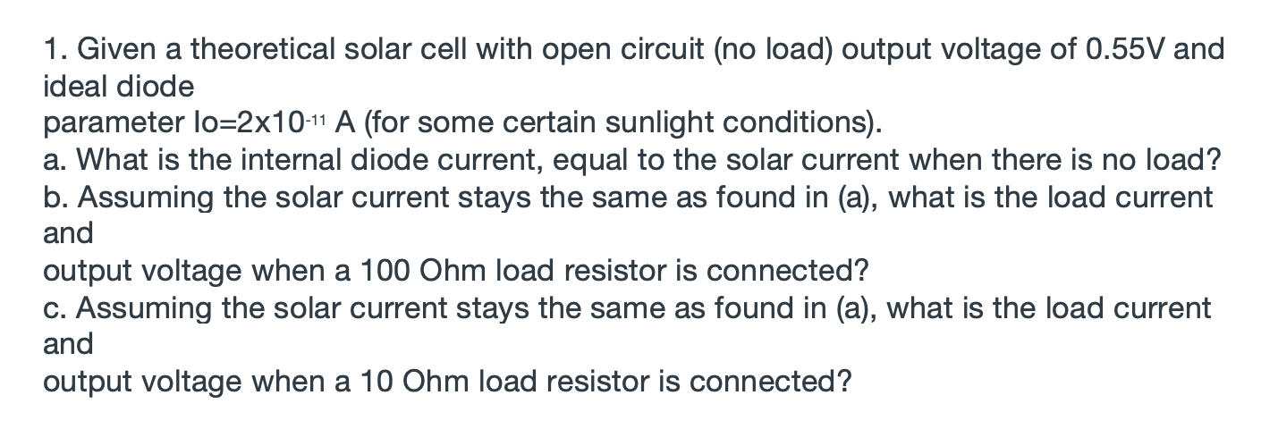 Solved 1. Given a theoretical solar cell with open circuit | Chegg.com