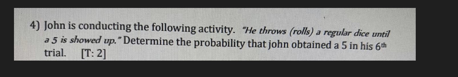 Solved 4) John is conducting the following activity. "He | Chegg.com