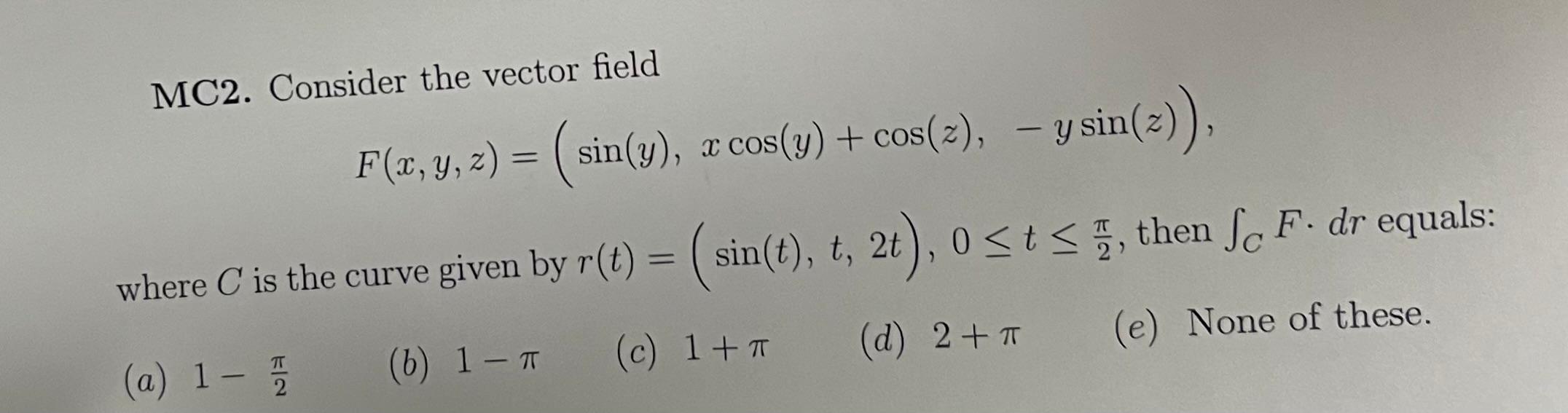 Solved MC2. Consider the vector field | Chegg.com