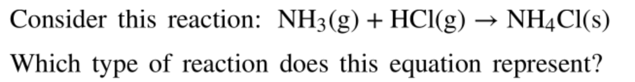 Solved Consider this reaction: NH3(g) + HCl(g) → NH4Cl(s) | Chegg.com