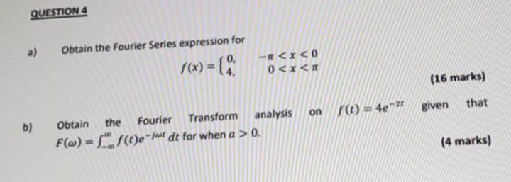 Solved QUESTION 4 a) Obtain the Fourier Series expression | Chegg.com